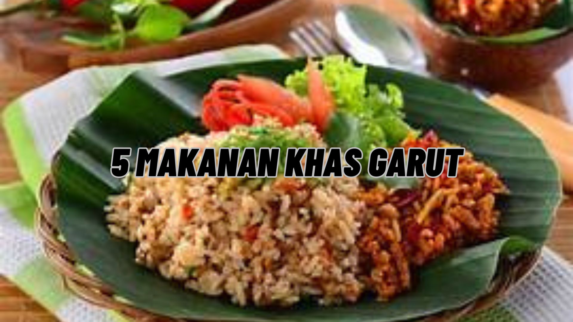 5 Makanan Khas Garut yang Membuat Orang Lain Ketagihan – Lapakaku.com